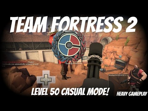 Steam Community :: Video :: Team Fortress 2: LEVEL 50 CASUAL AS HEAVY!