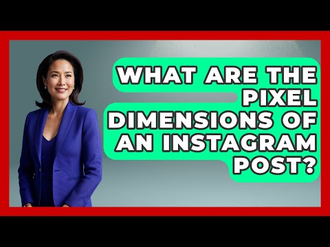 What Are the Pixel Dimensions of an Instagram Post? - Everyday-Networking