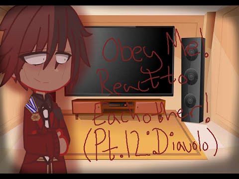 Obey Me! React to Eachother! [Pt. 12: Diavolo] {Ft. M!MC} (read desc.)