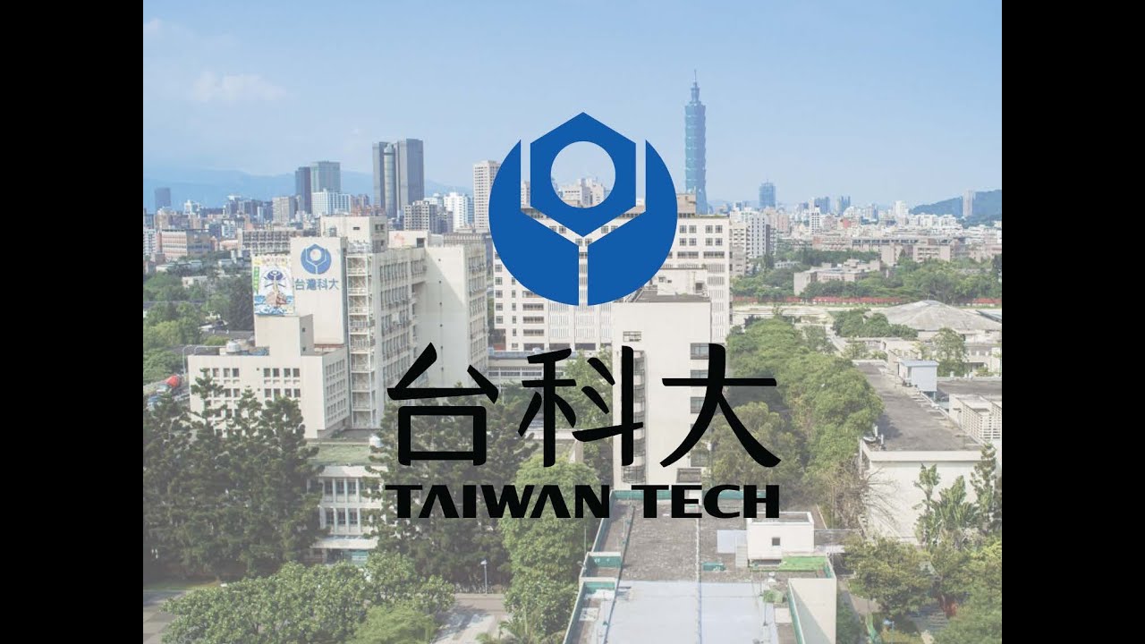 National Taiwan University of Science and Technology (Taiwan Tech ...