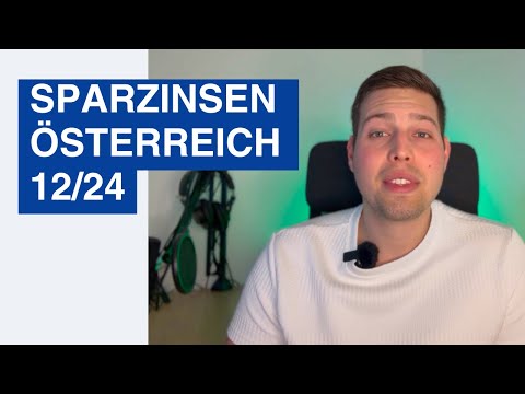 Sparzinsen Österreich 12/2024 – Die besten Angebote für Tagesgeld & Festgeld