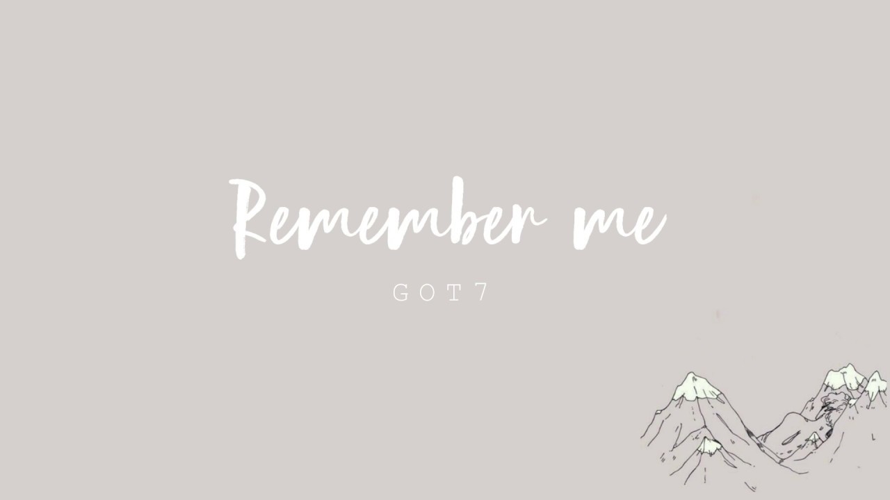GOT7  - REMEMBER ME' [EASY LYRICS]