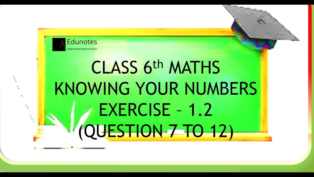 Class 6th Maths  Knowing our Numbers Chapter 1 Exercise 1.2 (Question 7 to 12)