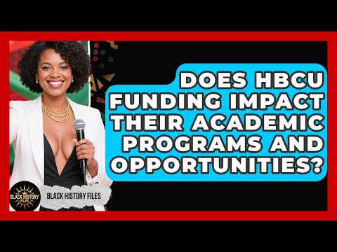 Does HBCU Funding Impact Their Academic Programs and Opportunities? | Black History Files News