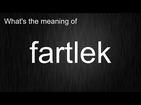 What's the meaning of "fartlek", How to pronounce fartlek?