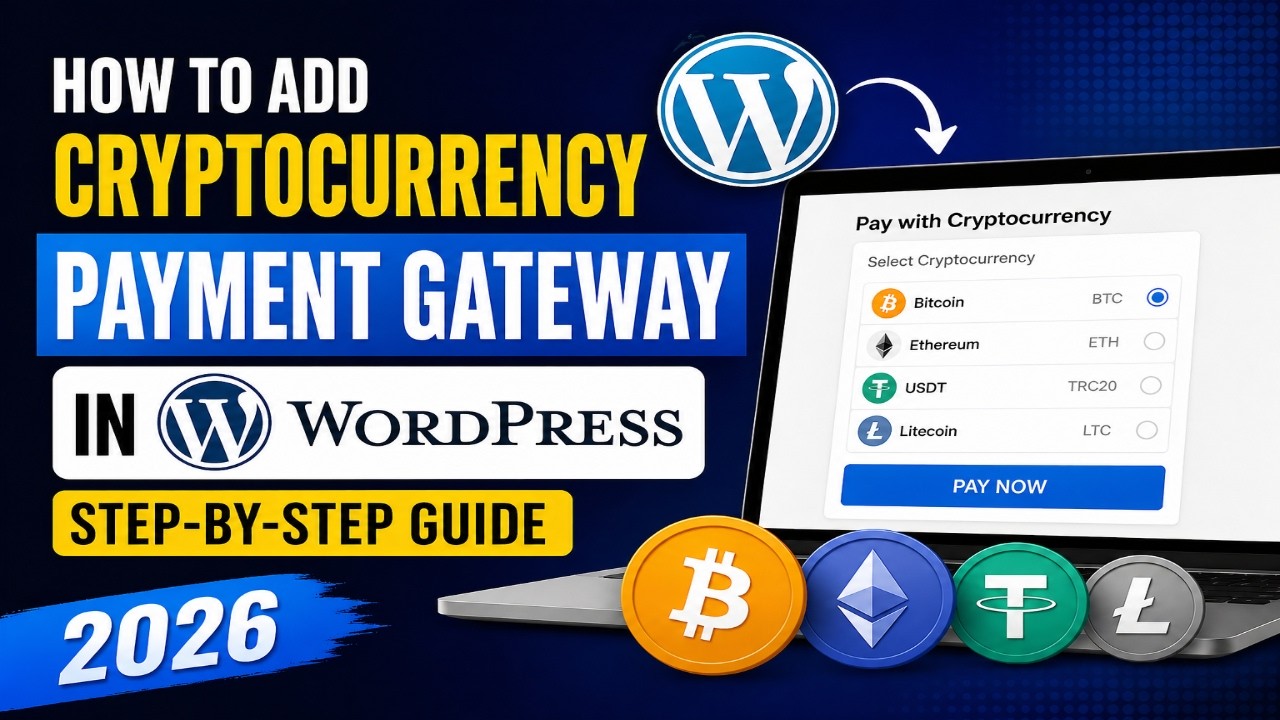 How to Add Cryptocurrency Payment Gateway in WordPress (Step-by-Step Guide 2026)