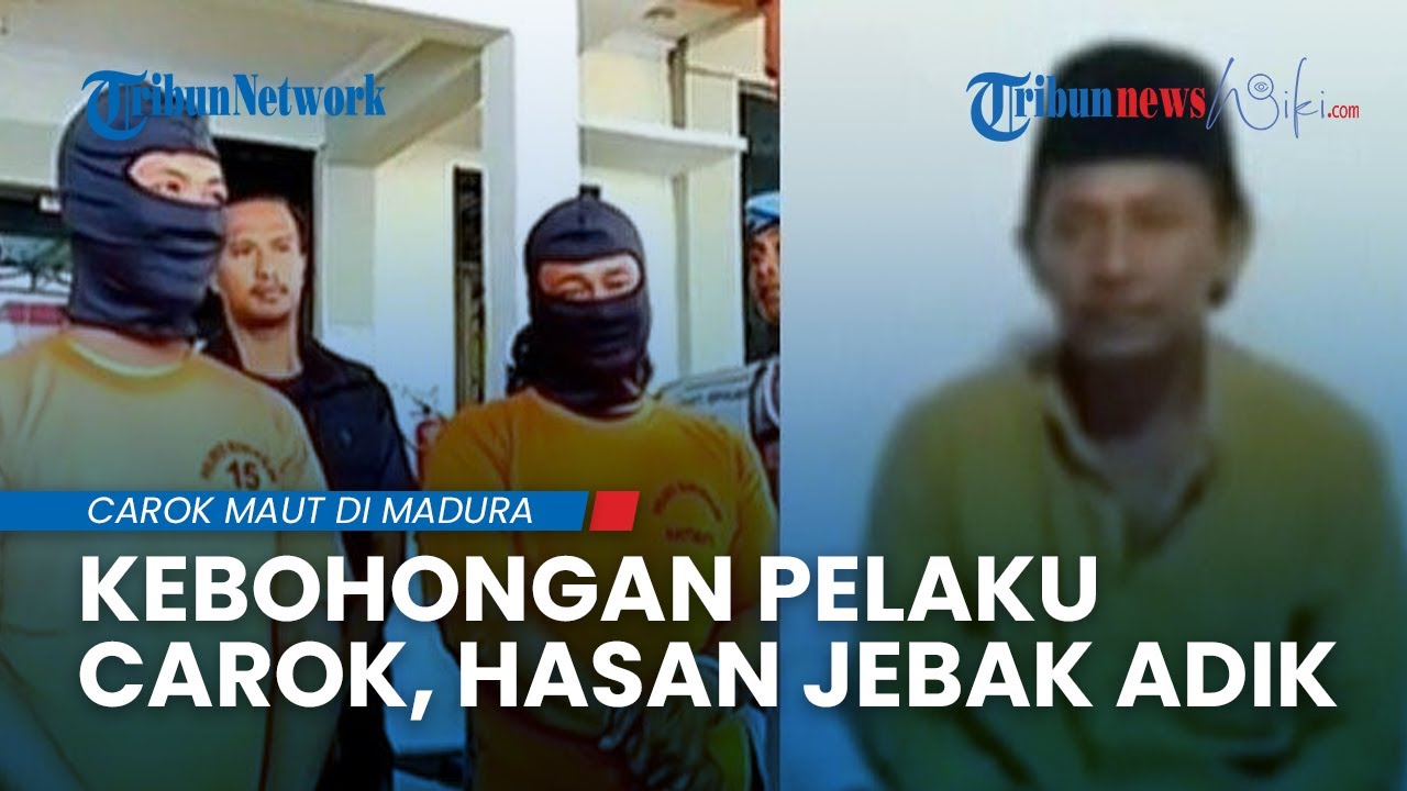 KEBOHONGAN Pelaku Carok Madura, Hasan Busri Jebak Adiknya Lawan 4 Orang ...
