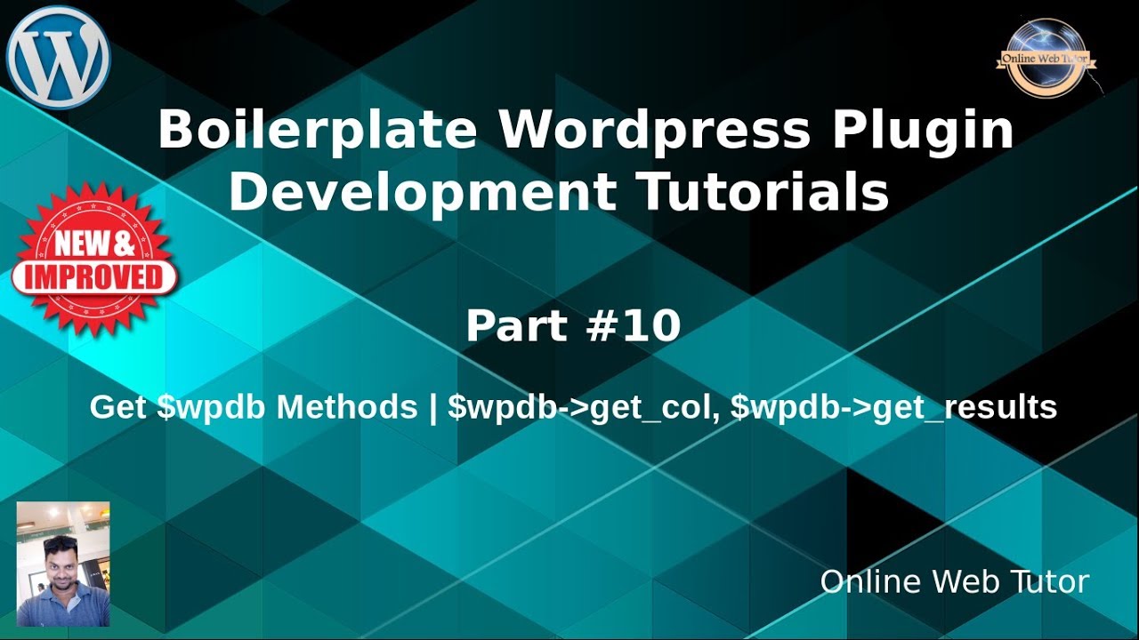 Boilerplate Wordpress Plugin Development Tutorials #10 $wpdb Get Data Methods | get_col, get_results