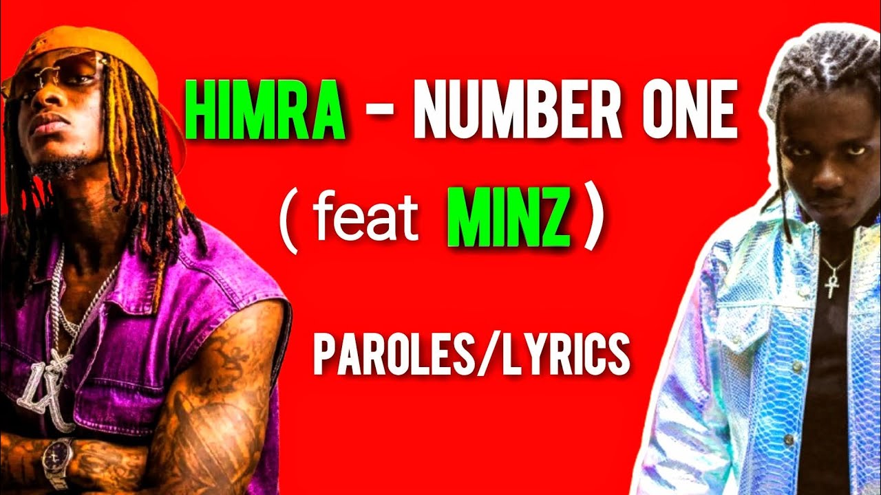 HIMRA - NUMBER ONE ( ft MINZ ) PAROLES LYRICS