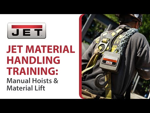 JET Material Handling Training: Manual Hoists & Material Lift
