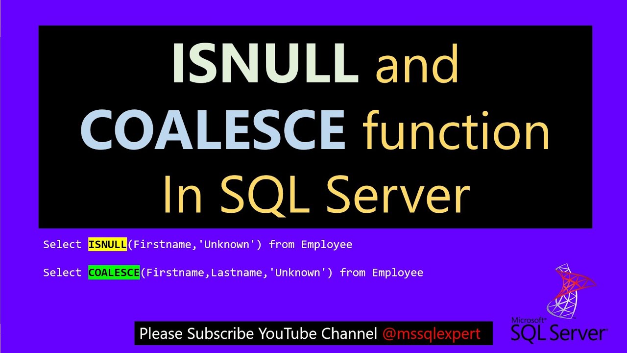 coalesce | isnull sql | sql is not null | isnull sql server | ISNULL | IS NULL
