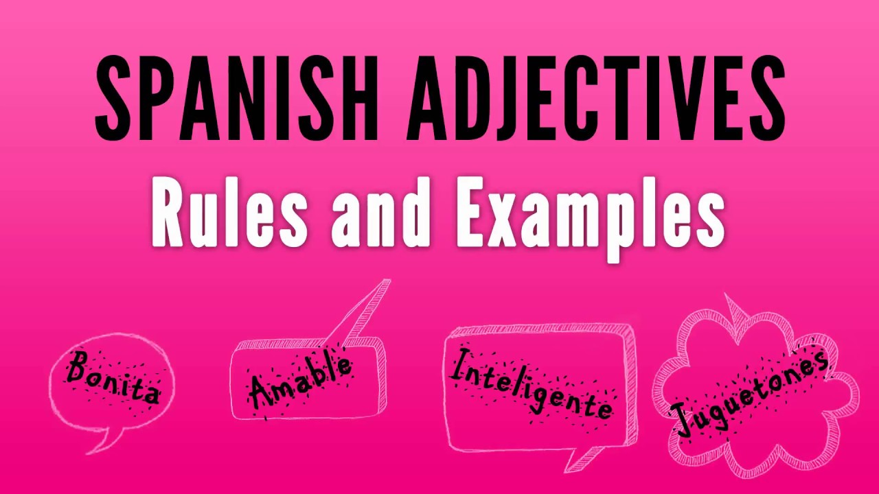 How to Use Adjectives in Spanish: Rules + Examples