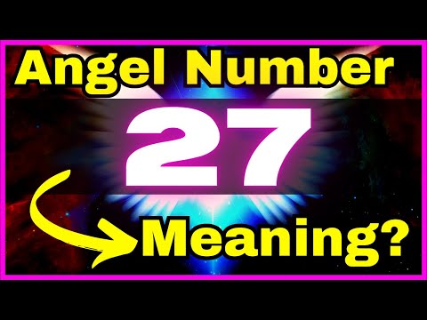 ❤️ ❤️ 27 Angel Number Meaning LOVE + LIFE 💰 Why You Are Seeing 27 #angelnumber
