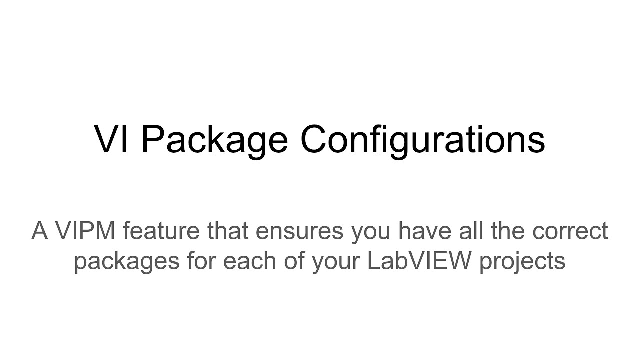 VI Package Configurations - Quick Tutorial