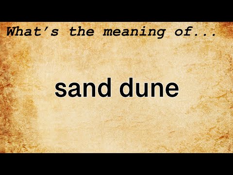 Sand Dune Meaning | Definition of Sand Dune