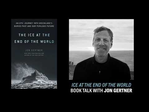 The Ice at the End of the World: Talk with Jon Gertner