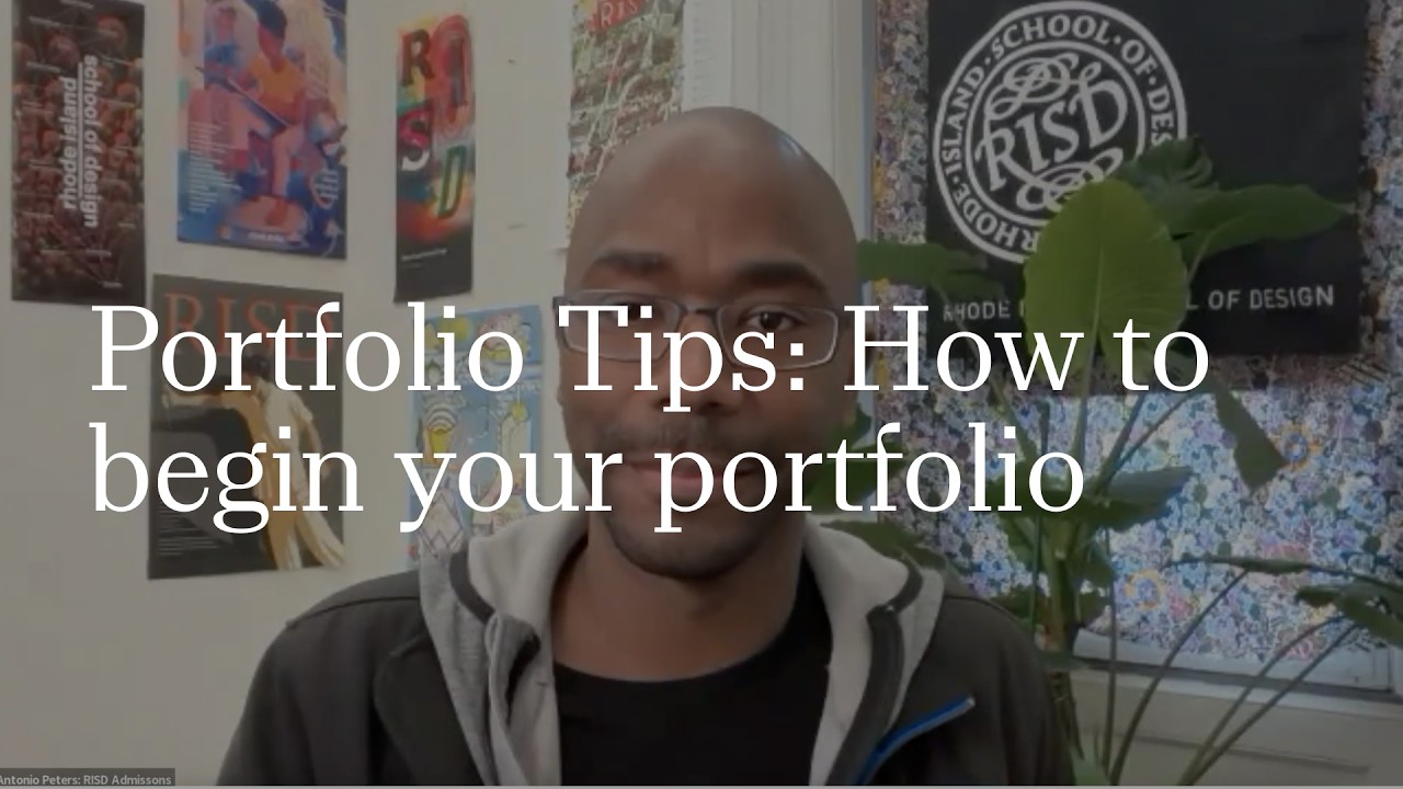 Portfolio Tips: How to begin your portfolio | RISD Undergraduate Admissions | 2025-2026