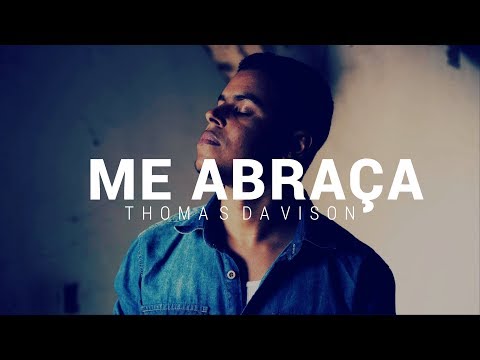 Thomas Davison - Me abraça (Lyric Video)
