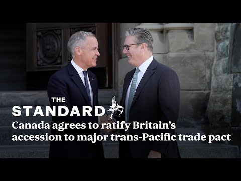 Canada agrees to ratify Britainβs accession to major trans-Pacific trade pact