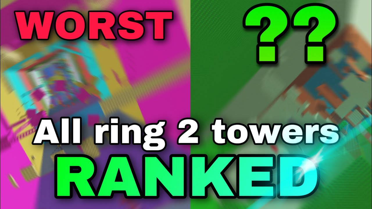 JToH - All Ring 2 Towers RANKED From: Worst to Best
