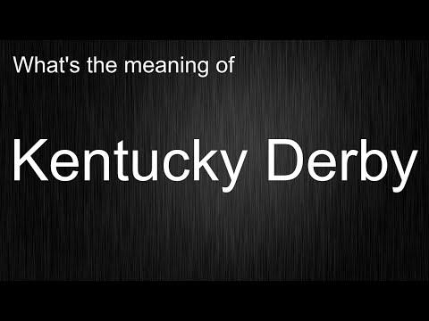 Unlock the Hidden Power of the Word Kentucky Derby! Standard English Word Meaning Lesson!