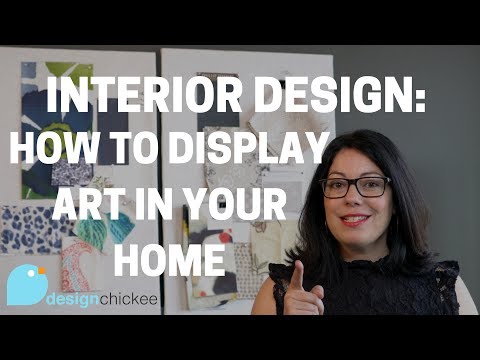 Interior Design Tips: How to display art in your home