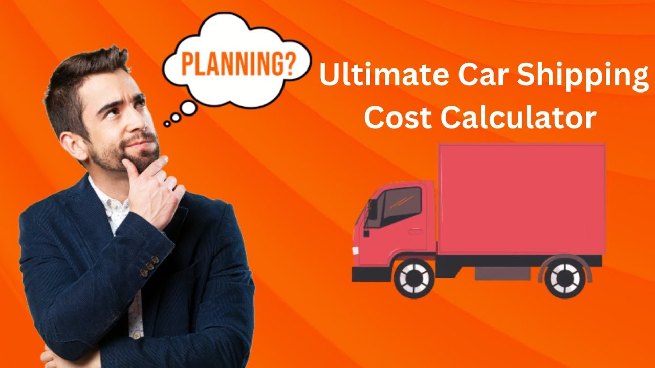 Ultimate Car Shipping Cost Calculator Revealed!