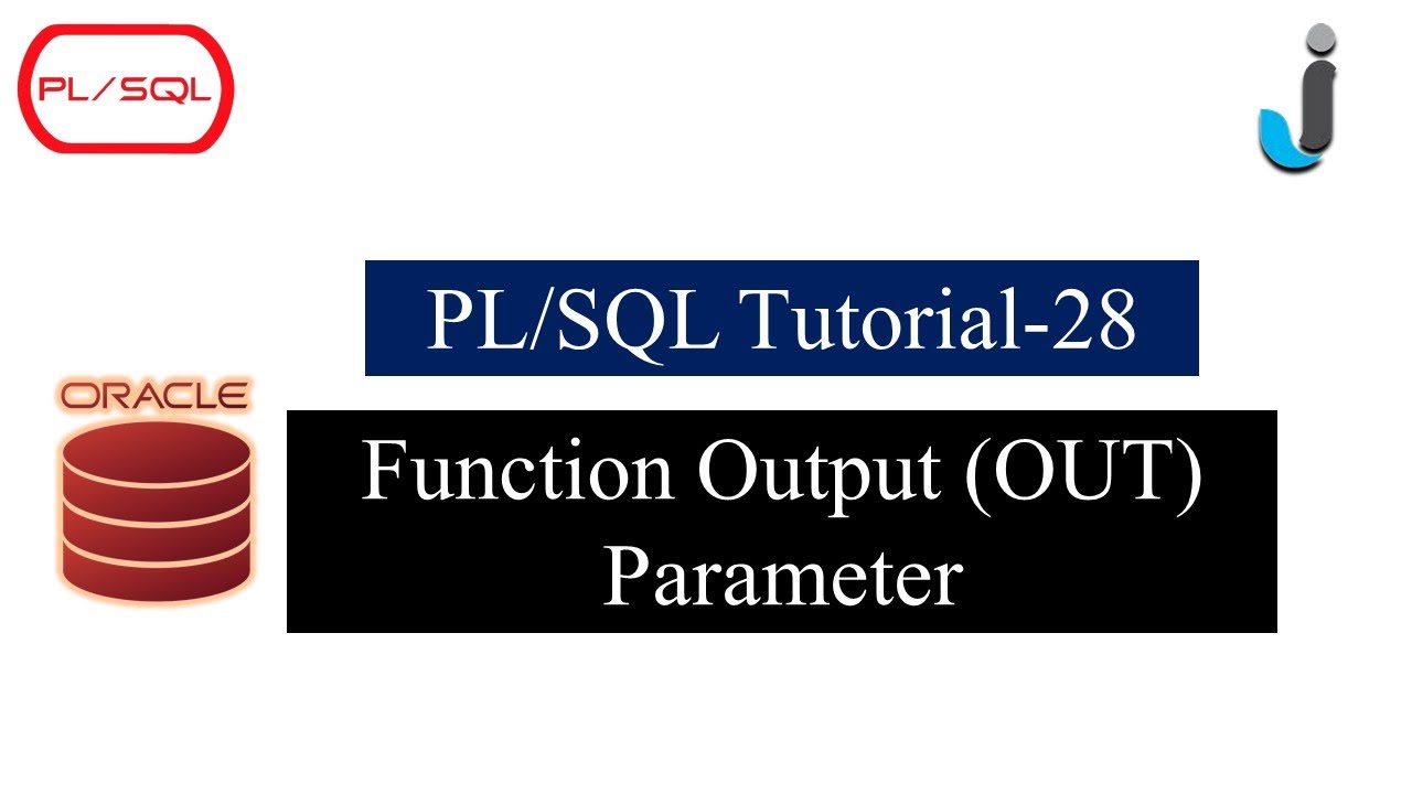 Oracle PL/SQL Tutorial 28- Function Output (OUT) Parameter in PLSQL with Example || Javainhand