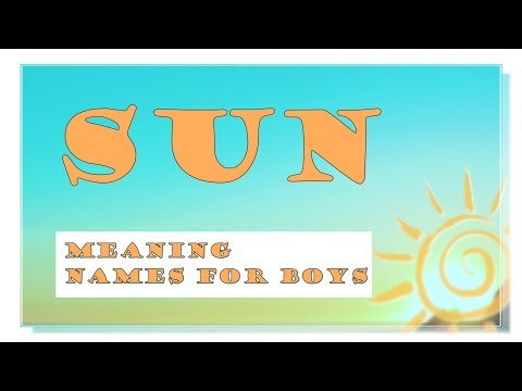 TOP INTERNATIONAL BABY BOY NAMES MEANING SUN- 67 NAMES FOR YOU
