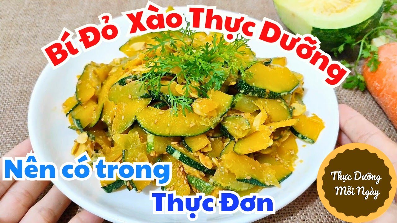 Cách Xào Bí Đỏ - Món Ăn Thực Dưỡng Đơn Giản
