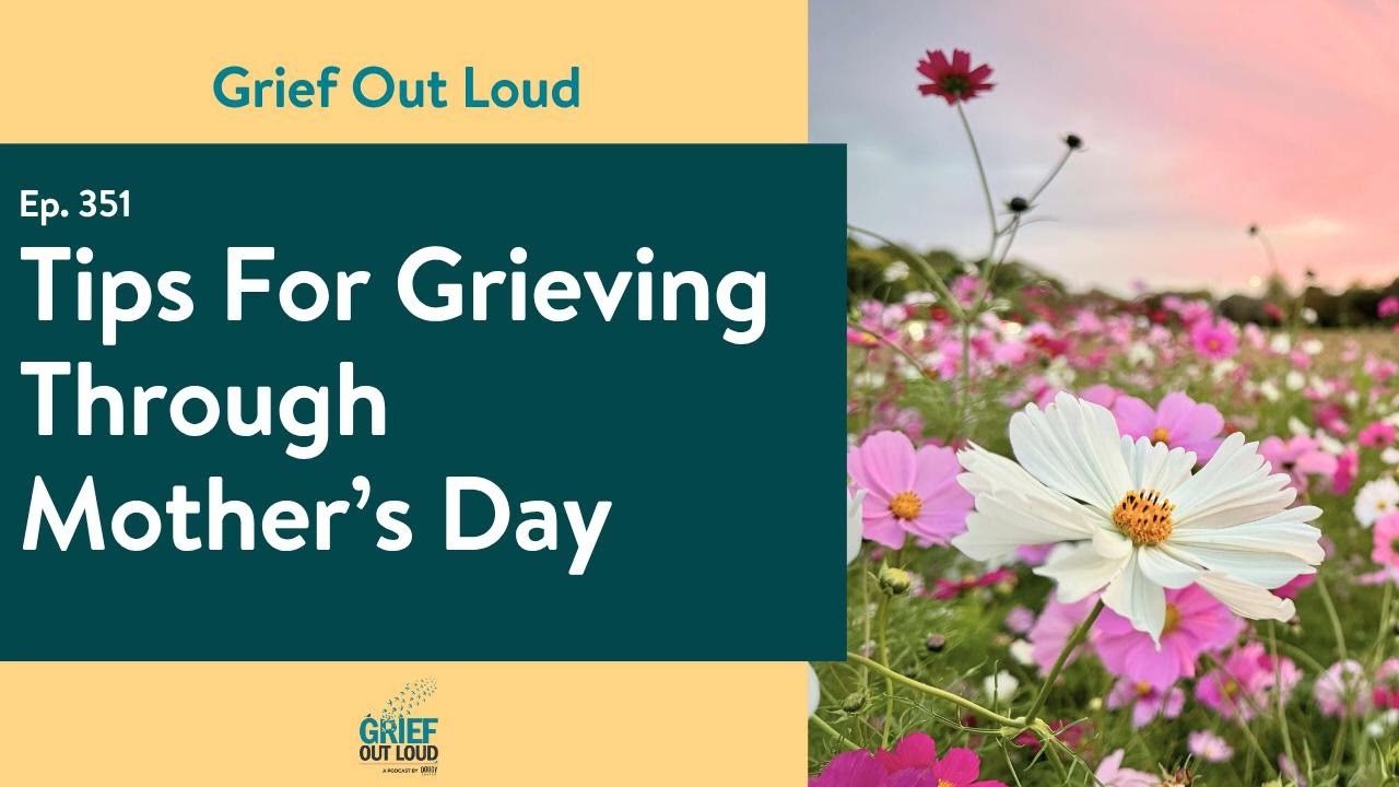 Tips For Grieving Through Mother's Day
