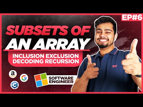 Subsets of an array 😰 | Inclusion exclusion | Decoding recursion | Nishant Chahar | Ep-5