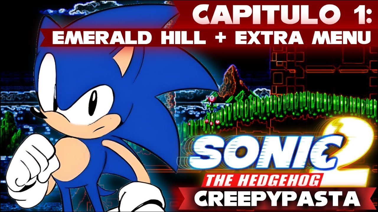 Creepypasta | Sonic The Hedgehog 2: Capitulo 1