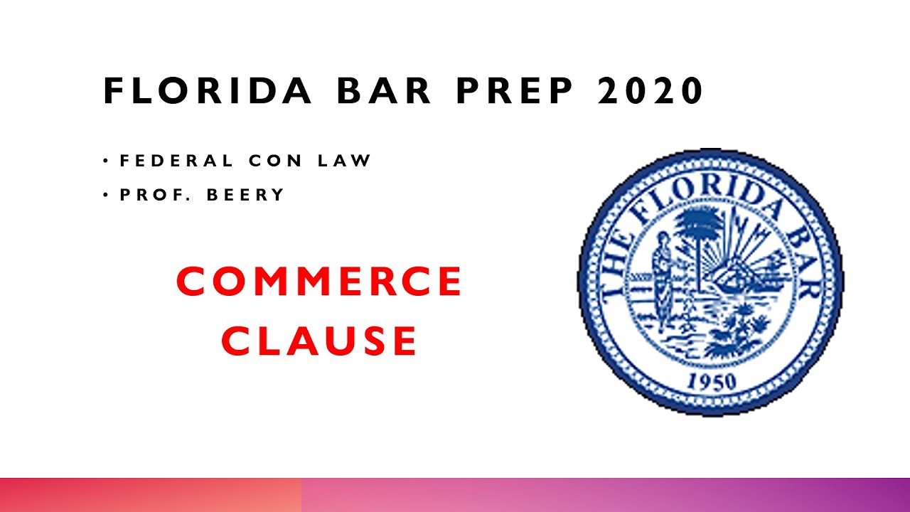 Con Law Florida Bar Prep: Commerce Clause
