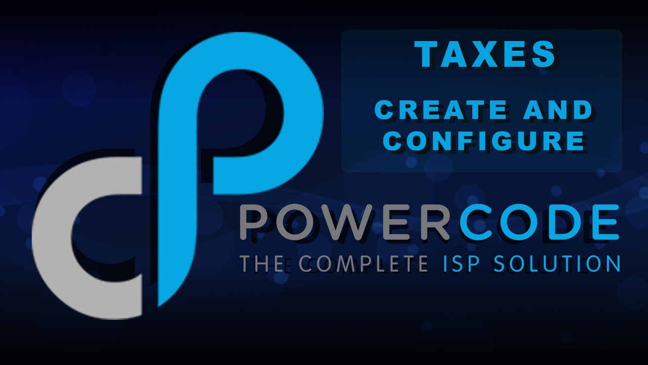POWERCODE: Taxes - Create and Configure (Video 1)