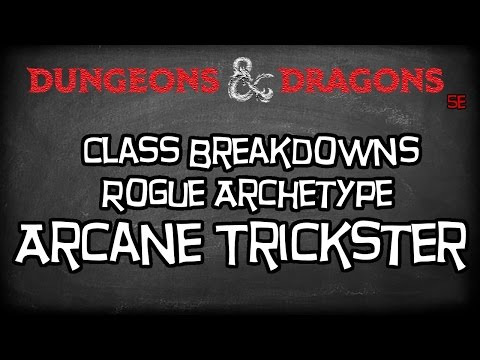 Dungeons & Dragons 5e Tutorial "Class Breakdowns Workshop, Arcane Trickster Rogue"
