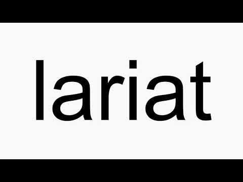 How to pronounce lariat