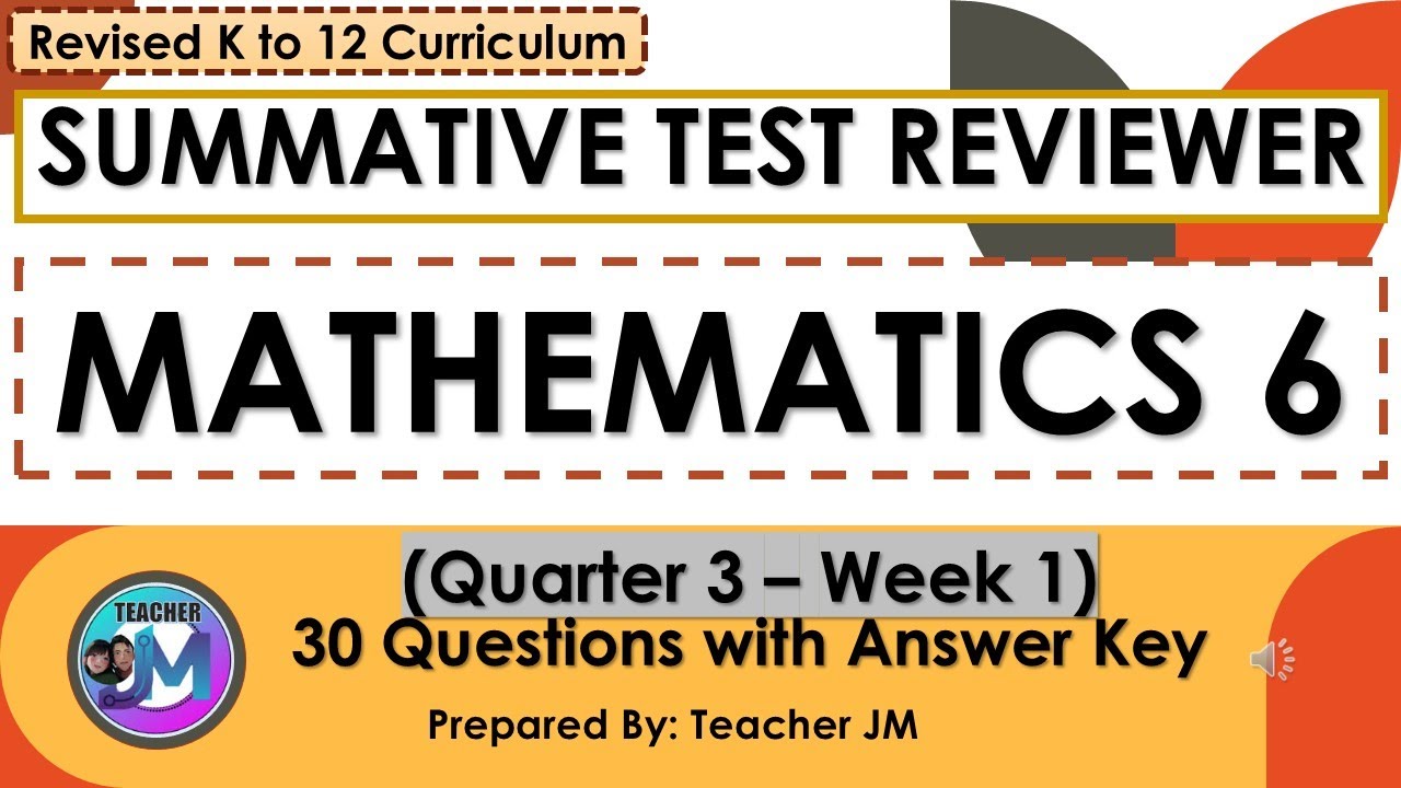 MATHEMATICS 6 QUARTER 3 WEEK 1 SUMMATIVE TEST REVIEWER