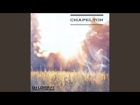 Listen to Chapelton's “Oh Lover” Single Feat. Charlotte Churchman