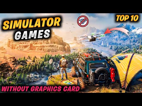 Top 10 Realistic Simulator games for Low end PC