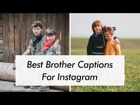 Best Brother Captions For Instagram | Captions For Brothers | Instagram Captions For Brothers