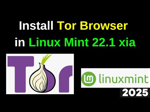 Install Tor Browser on Linux Mint 22 xia in Just 3 Minutes! 🔒 Ultimate Privacy Guide | 2025
