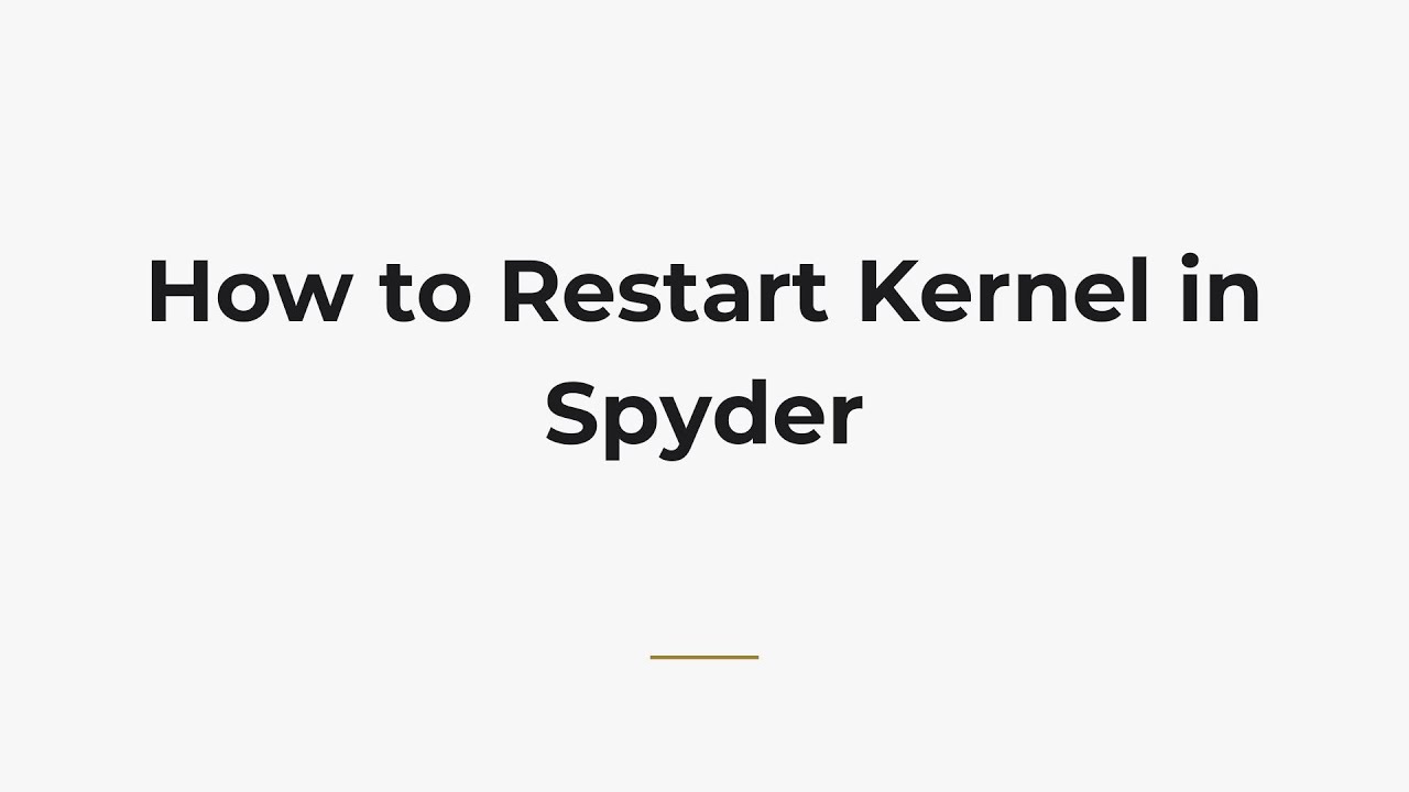 How to Restart Kernel in Spyder
