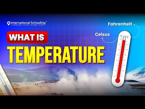 What is Temperature? | Simple Explanation for Kids and Beginners | International Schooling