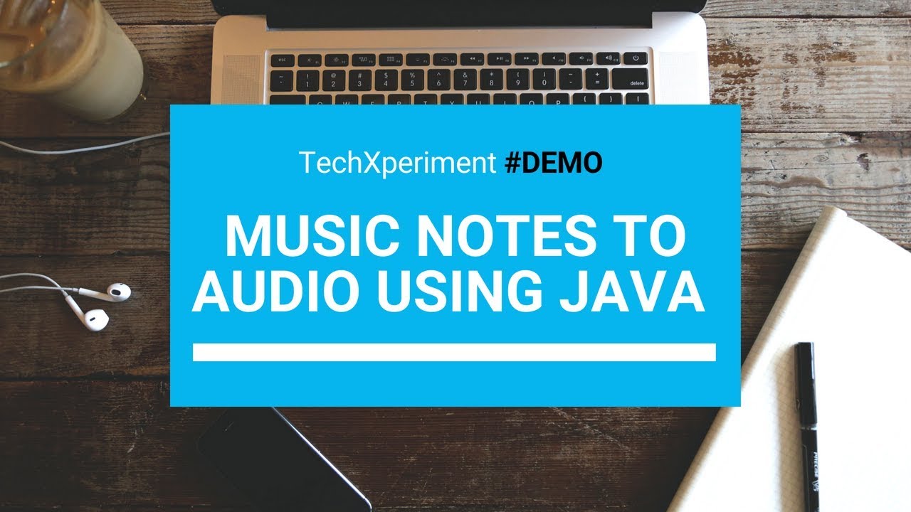 Music Notes to Audio using Java - Demo