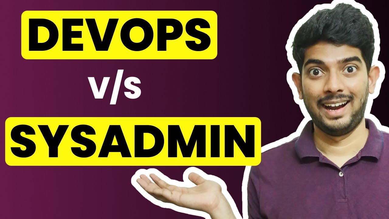 DevOps vs SysAdmin | Which One You Should Pick?