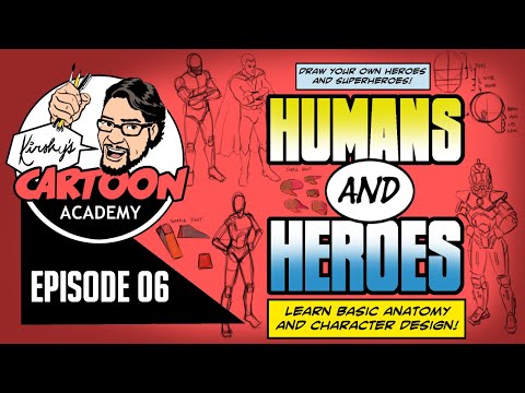 Humans and Heroes: Learn to Create Your Own Humanoid Character and Superheroes and Basic Anatomy