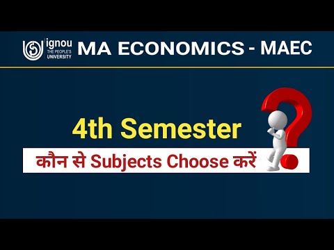 IGNOU MA Economics MAEC 4th semesester Subject Slection | IGNOU MA Economics MAEC With Kuldeep Singh
