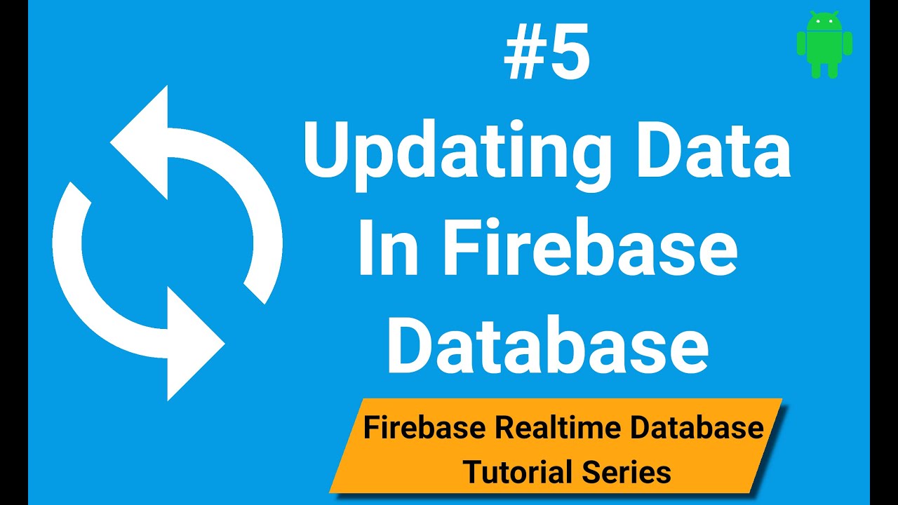 How to Update Data in Firebase Database | Android Firebase Part 5