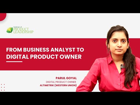 From Business Analyst to Digital Product Owner | Parul Goyal’s Product Management Journey